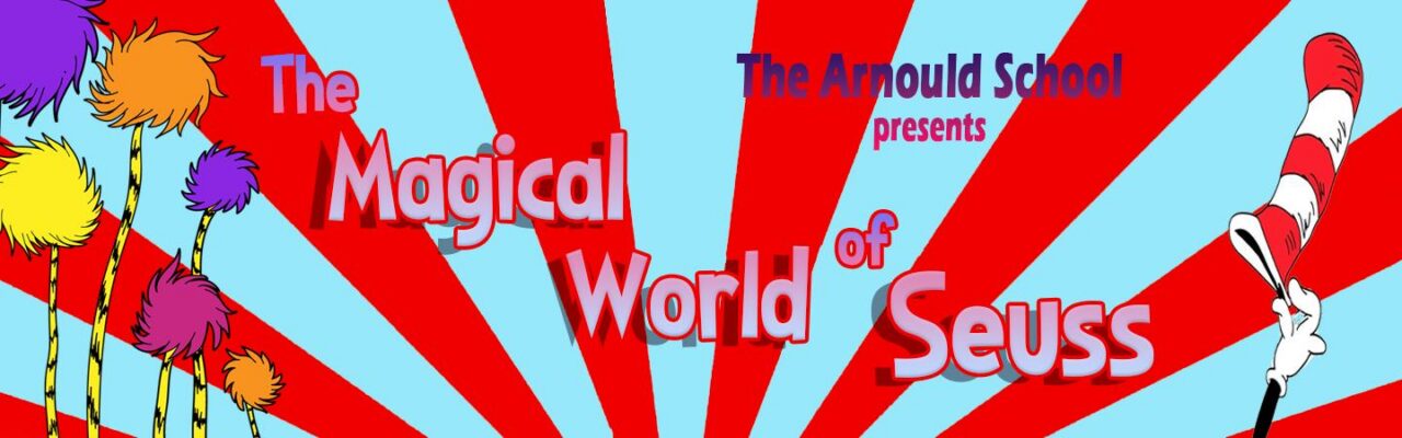 Arnould School Of Dance Presents The Magical World Of Seuss Hammond